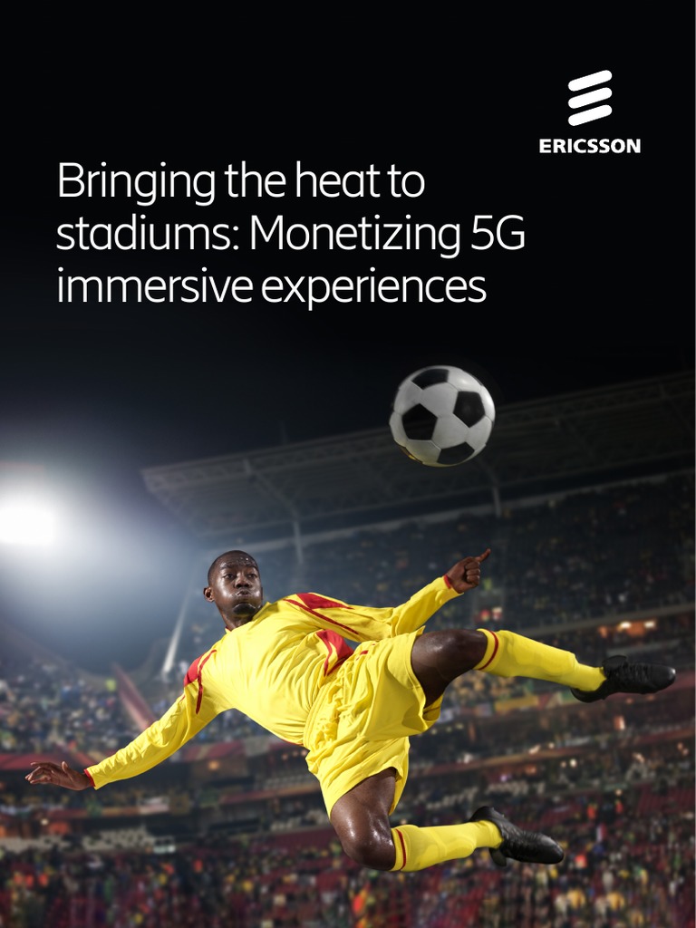 Bringing The Heat To Stadiums: Monetizing 5G Immersive Experiences ...