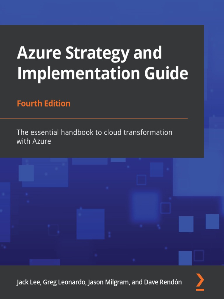 Azure Strategy and Implementation Guide: Fourth Edition | PDF | Cloud Computing | Microsoft Azure