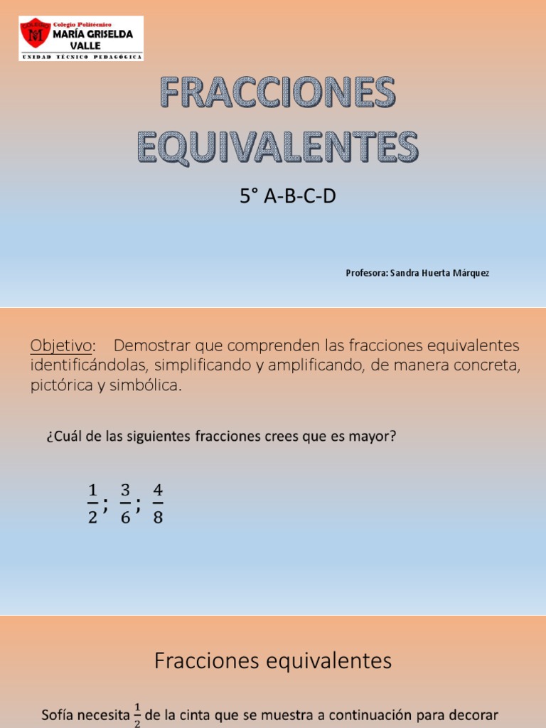 Fracciones Equivalentes S.Huerta 5°básico Matemática 1 | PDF