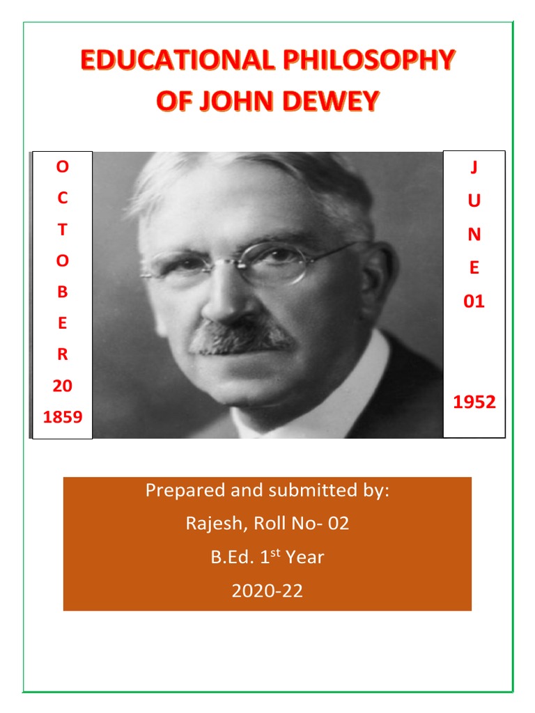 John Dewey Educational Philosophy John Dewey Assignment Rajesh | PDF