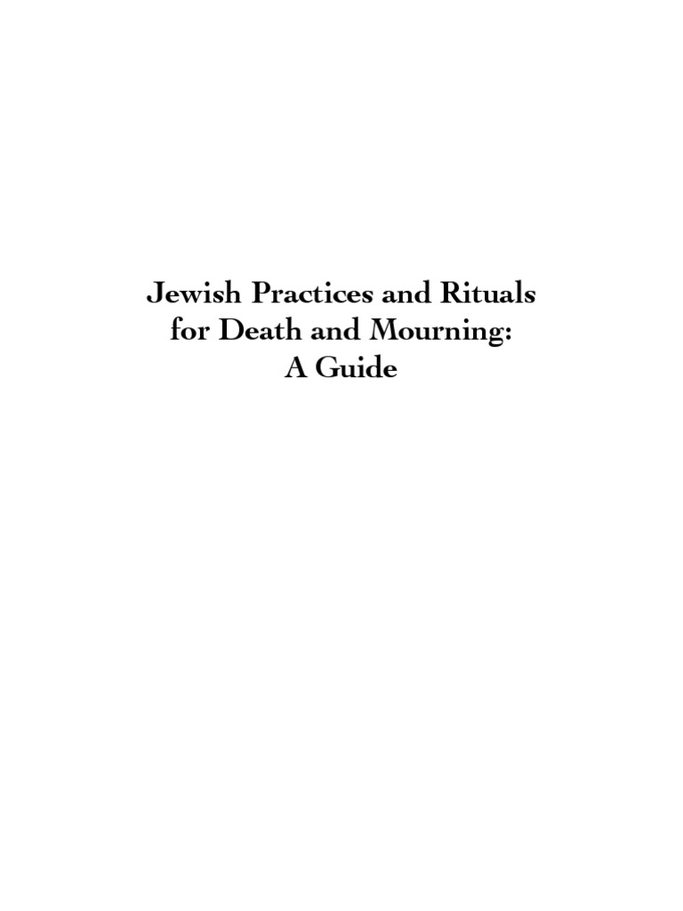 Jewish Practices and Rituals For Death and Mourning: A Guide | PDF ...