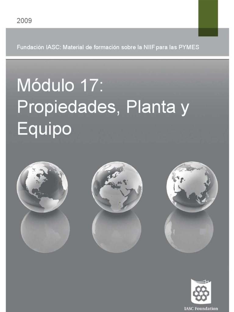 Módulo 17: Propiedades, Planta y Equipo: Fundación IASC: Material de Formación Sobre La NIIF ...