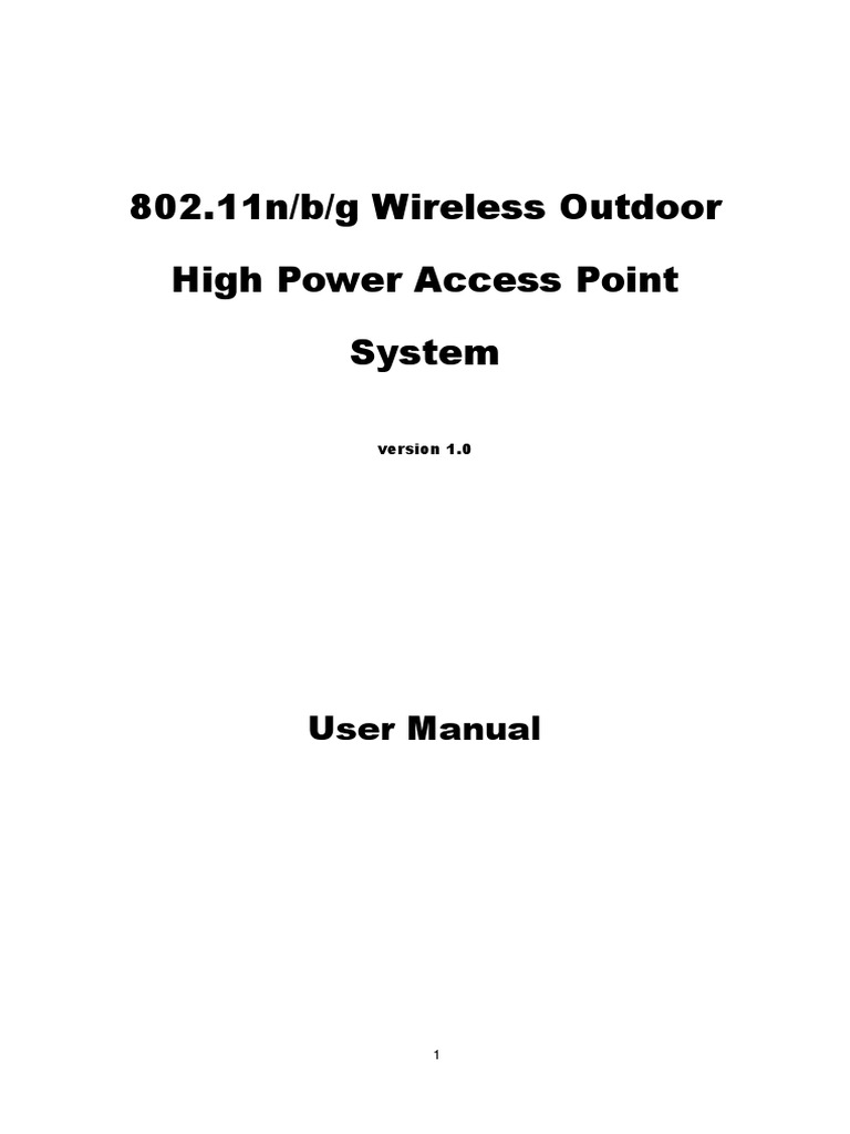 802.11n/b/g Wireless Outdoor High Power Access Point System: User ...