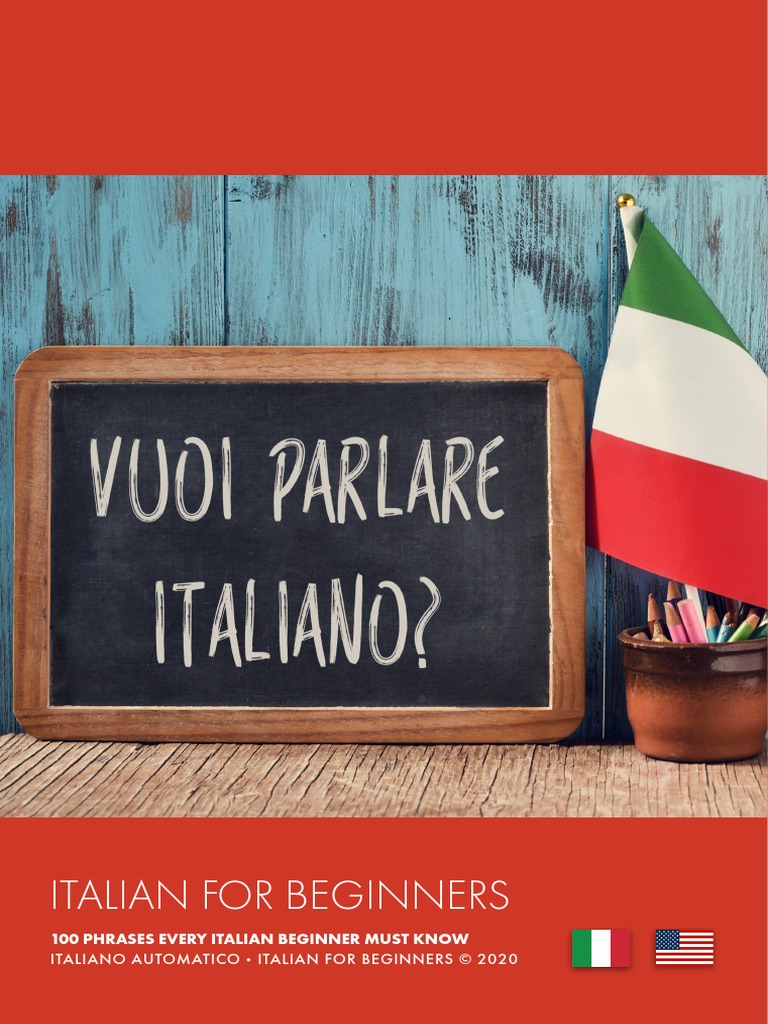 Italian For Beginners: 100 Phrases Every Italian Beginner Must Know | PDF