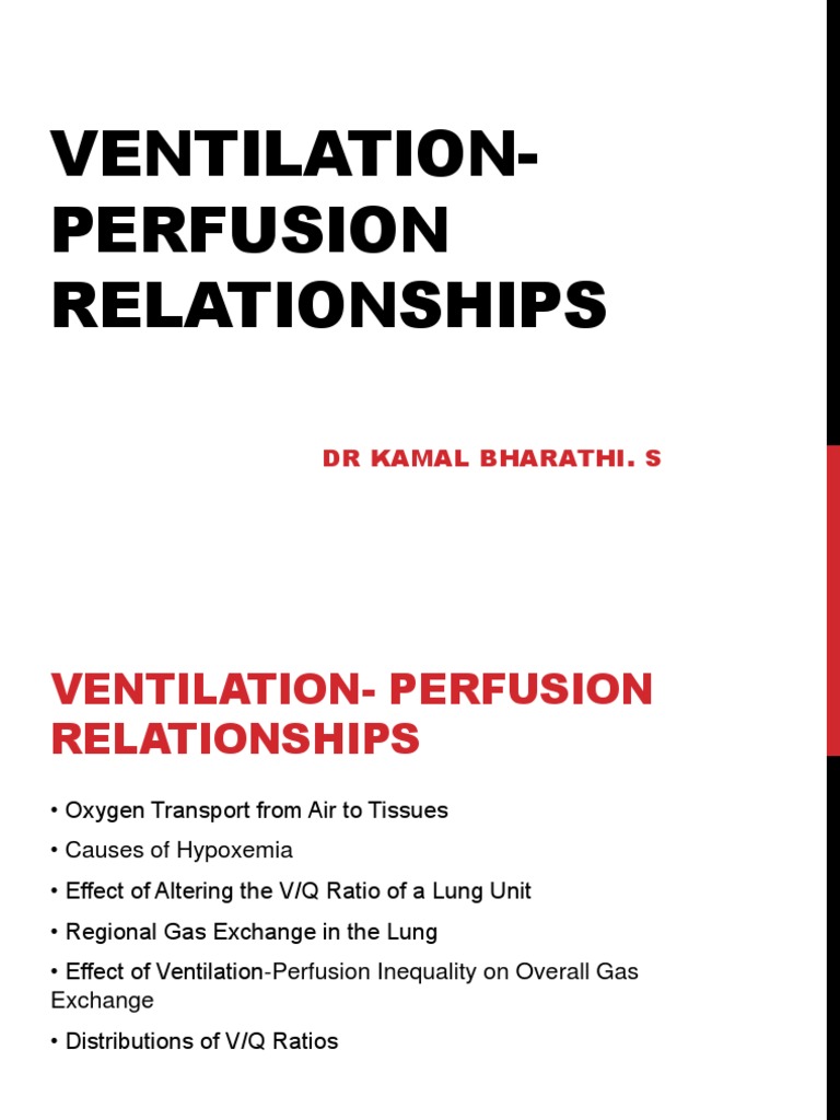 Ventilation-Perfusion Relationships: DR Kamal Bharathi. S | PDF | Lung ...
