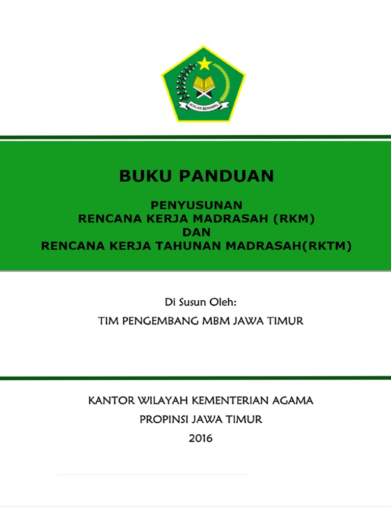 BUKU PANDUAN PENYUSUNAN RENCANA KERJA MADRASAH (RKM) DAN RENCANA KERJA ...