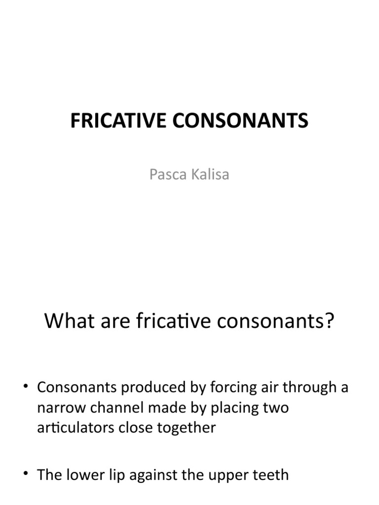 Fricative Consonants: Pasca Kalisa | PDF | Consonant | Human Voice