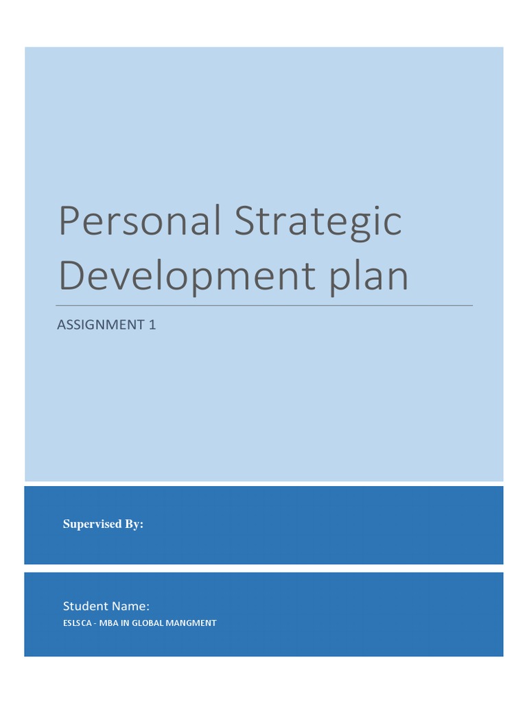 Personal Strategic Development Plan: Assignment 1 | PDF | Strategic ...
