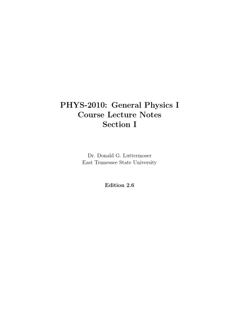 PHYS-2010: General Physics I Course Lecture Notes Section I: Dr. Donald ...