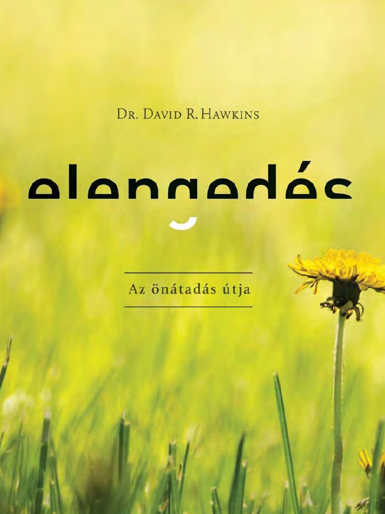 Dr. David R. Hawkins - Elengedés, Az Önátadás Útja | PDF