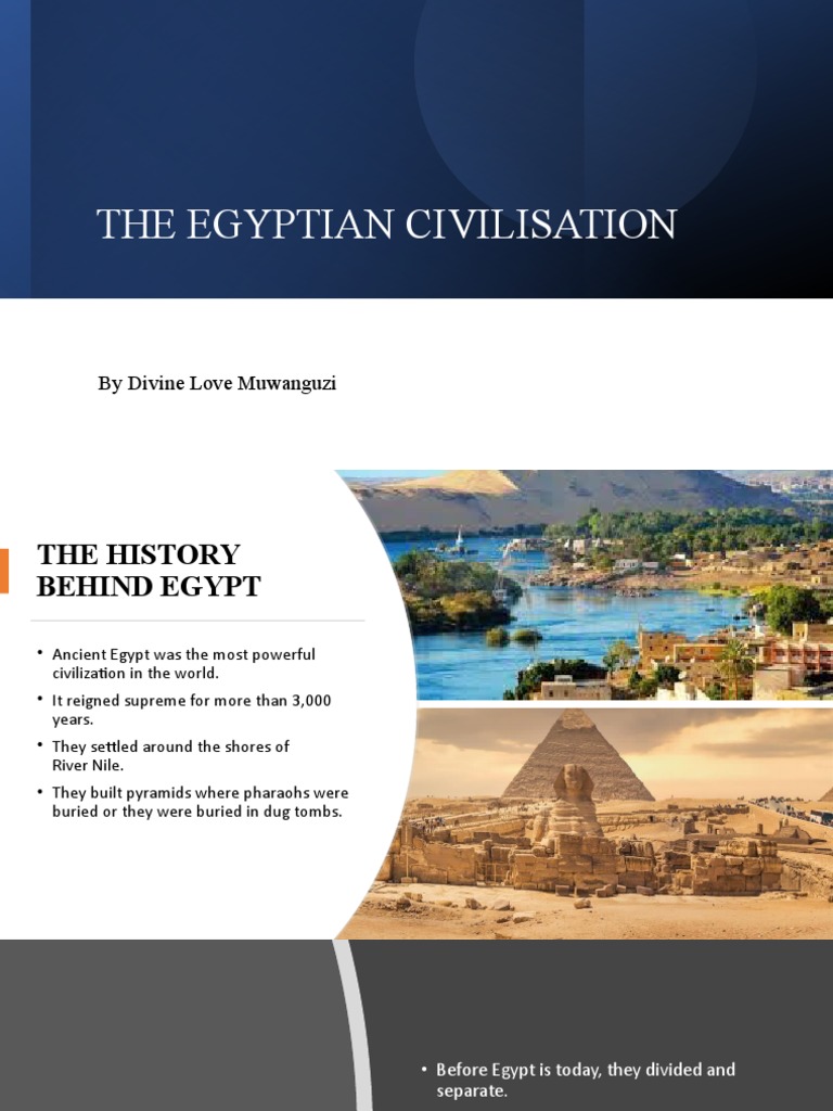 Presentation On The Egyptian Civilisation | PDF | Ancient Egypt | Nile