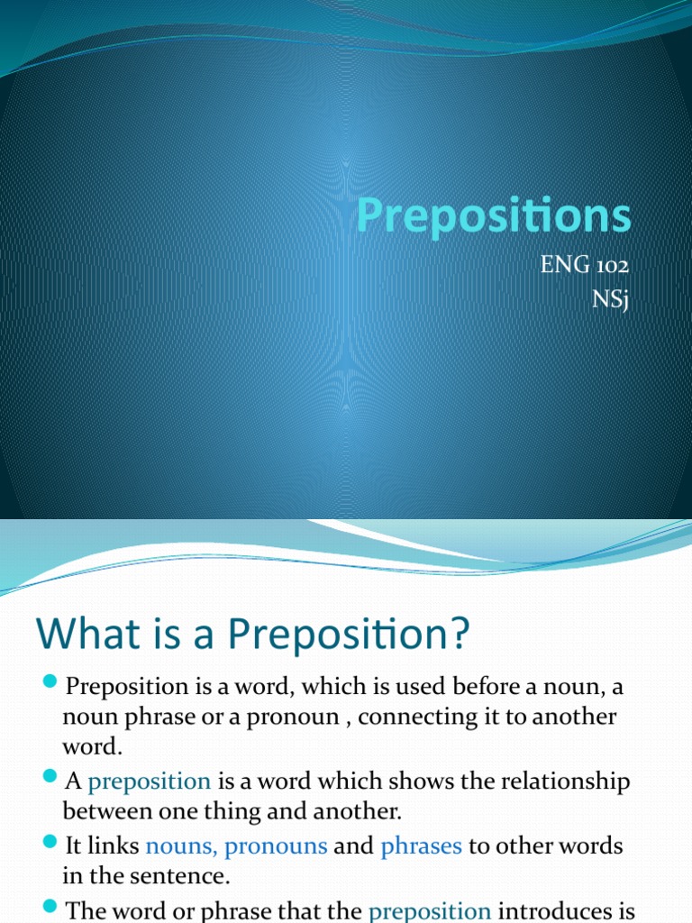Prepositions: Eng 102 NSJ | PDF | Preposition And Postposition | Noun