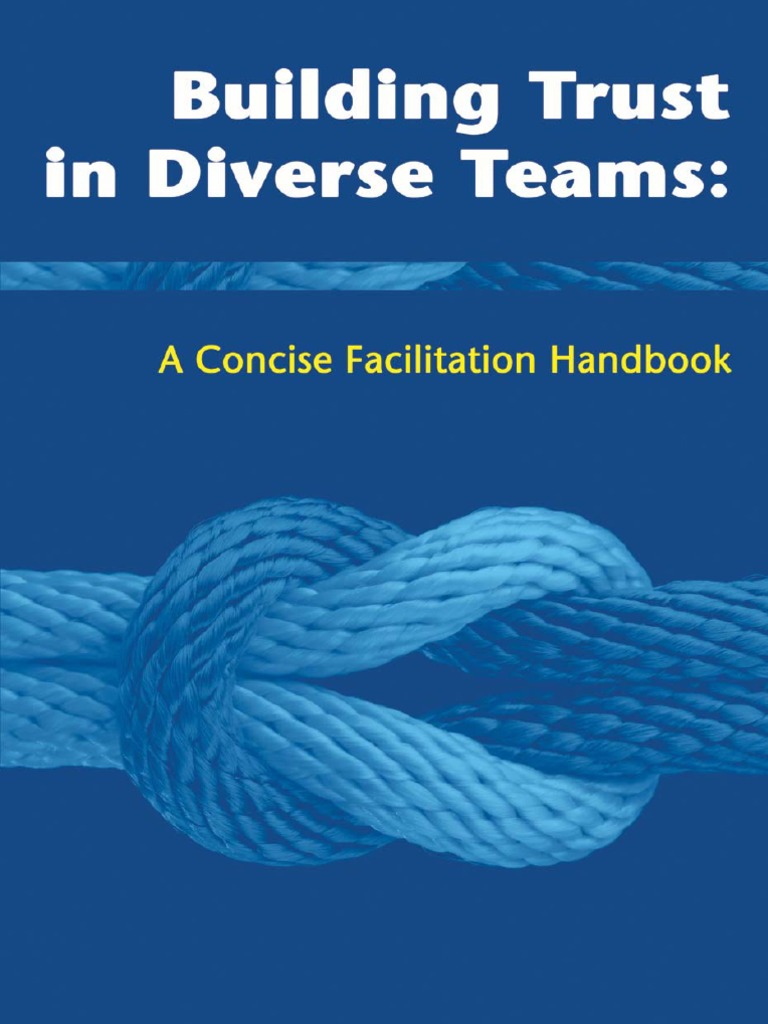 Building Trust in Diverse Teams: A concise facilitation handbook