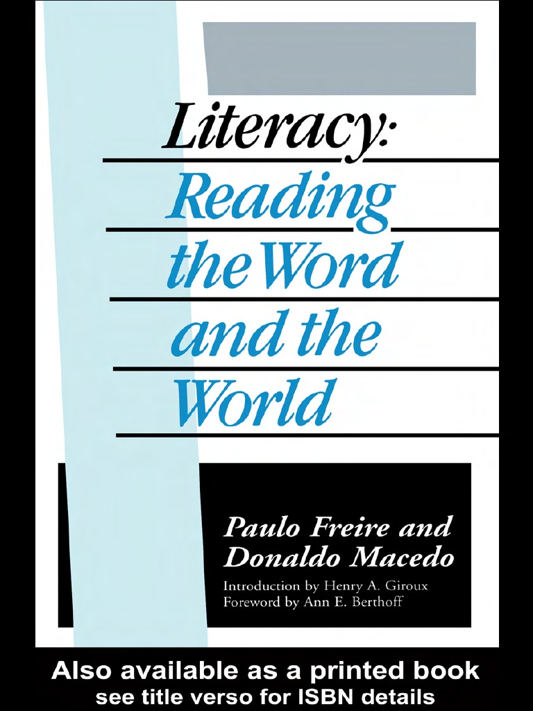 Freire, P. & Macedo, D. (1987) - Literacy - Reading The World and The ...