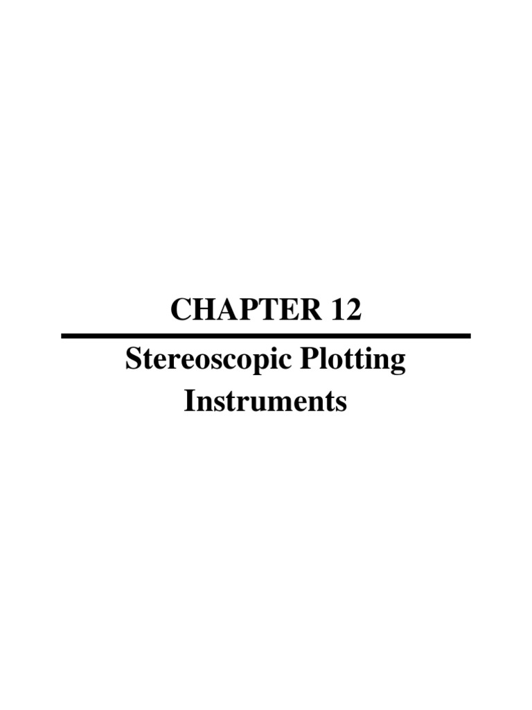 Chapter 12 - Stereoscopic Plotting Instruments | Download Free PDF ...