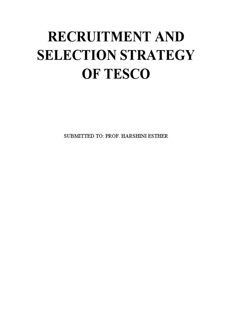 Recruitment and Selection at Tesco | PDF | Recruitment | Tesco