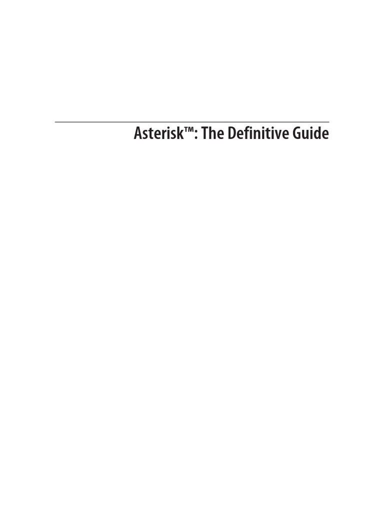 Asterisk - The Definitive Guide - 100 | PDF | Publishing | Written Communication