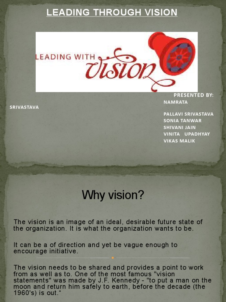 Leading Through Vision: Presented by | PDF | Leadership | Value (Ethics)