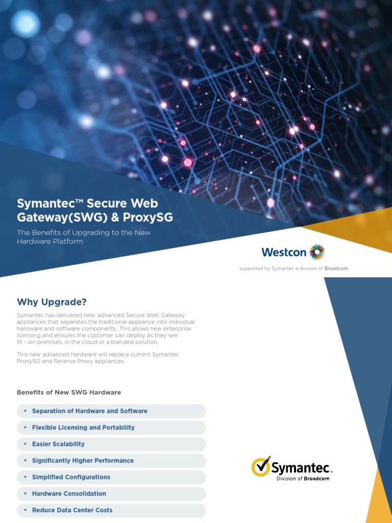 Symantec™ Secure Web Gateway (SWG) & Proxysg: The Benefits of Upgrading ...