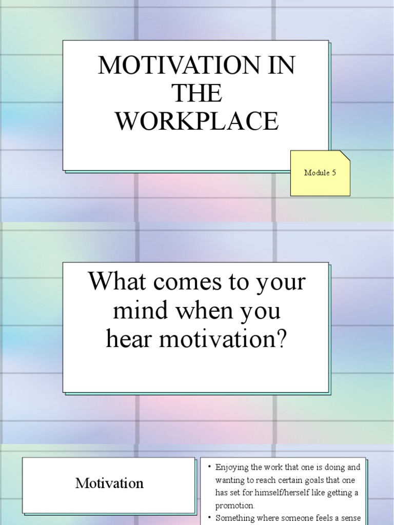(Module 5) Motivation in The Workplace | PDF | Motivation | Motivational