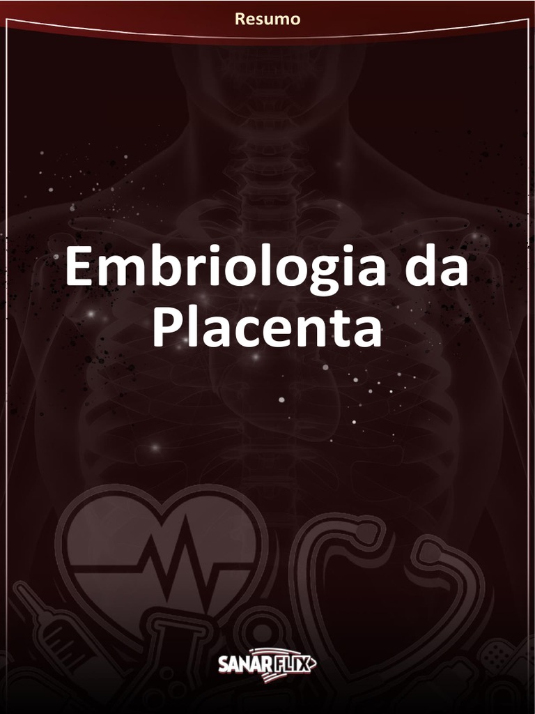 Embriologia da Placenta: Funções e Desenvolvimento | PDF | Placenta ...