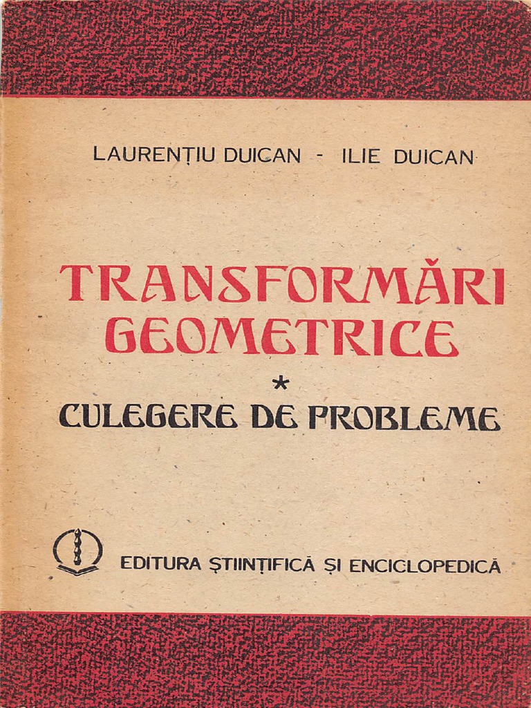 Transformari Geometrice. Culegere de Probleme - Duican (1987) | PDF