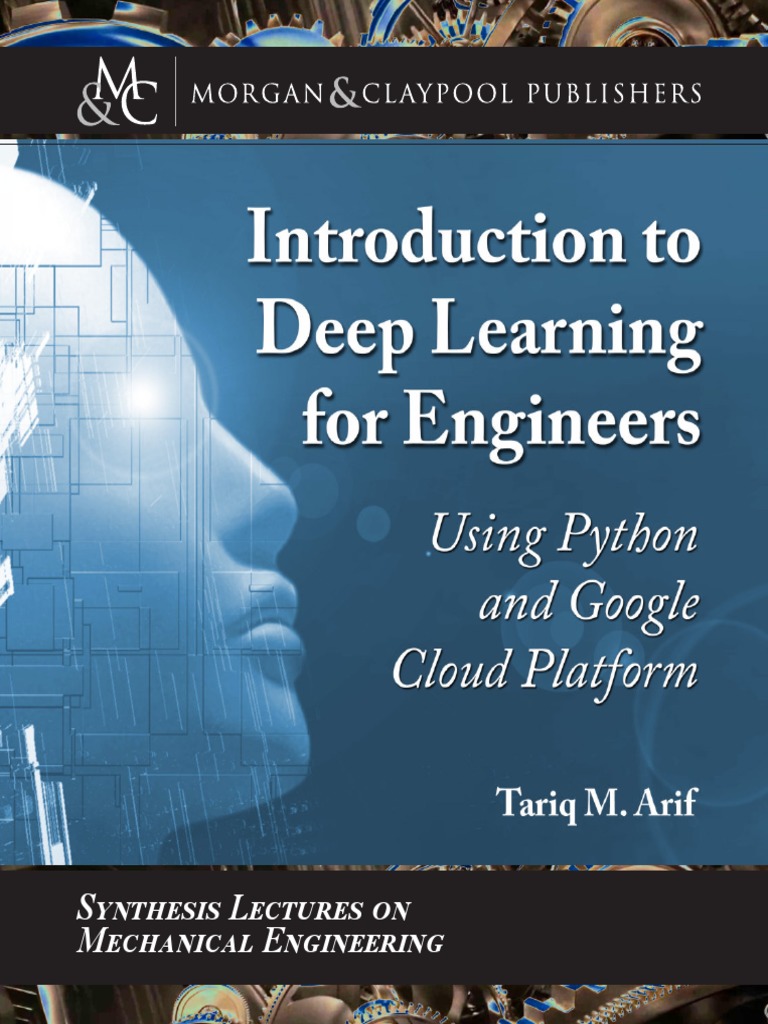 Morgan & Claypool - Introduction To Deep Learning For Engineers Using Python and Google Clod ...