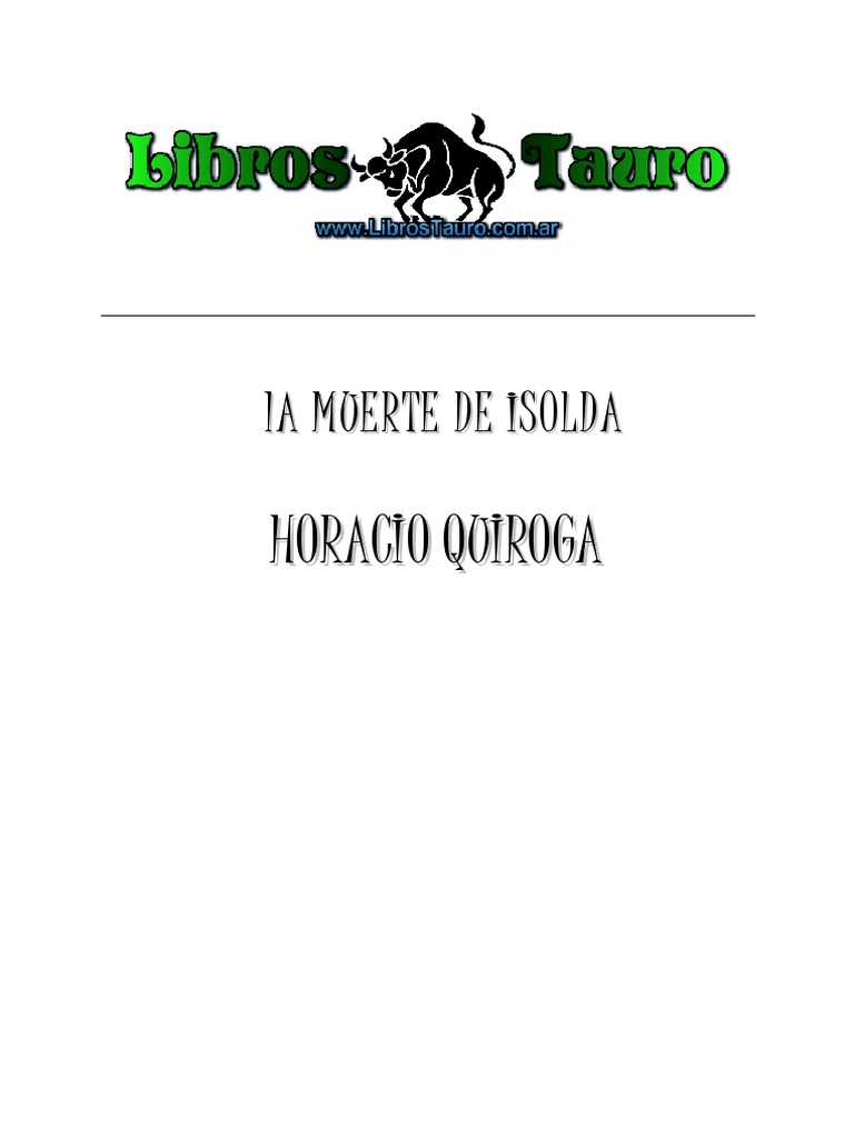 Quiroga, Horacio - La Muerte de Isolda | Descargar gratis PDF | Amor Quiroga, Horacio - La Muerte de Isolda | Descargar gratis PDF | Amor