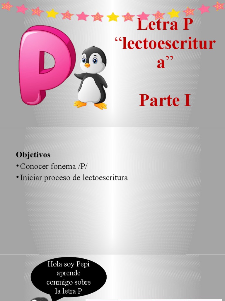 Introducción a la letra P: objetivos, fonemas, sílabas y lectoescritura ...