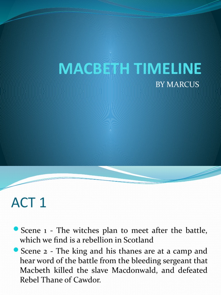 Macbeth Timeline: by Marcus | PDF | Macbeth | Shakespearean Tragedies