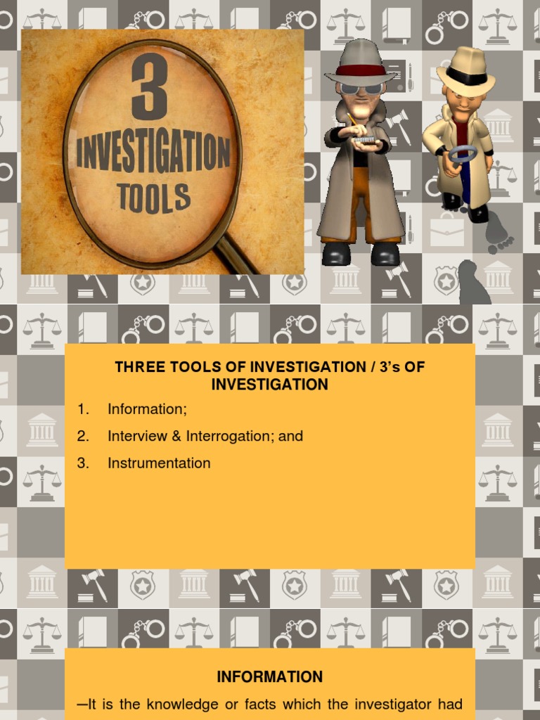 3 Tools of Investigation | PDF | Forensic Science | Interrogation