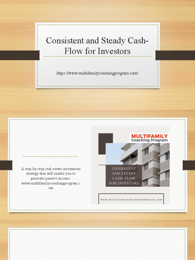 Consistent and Steady Cash-Flow For Investors | PDF