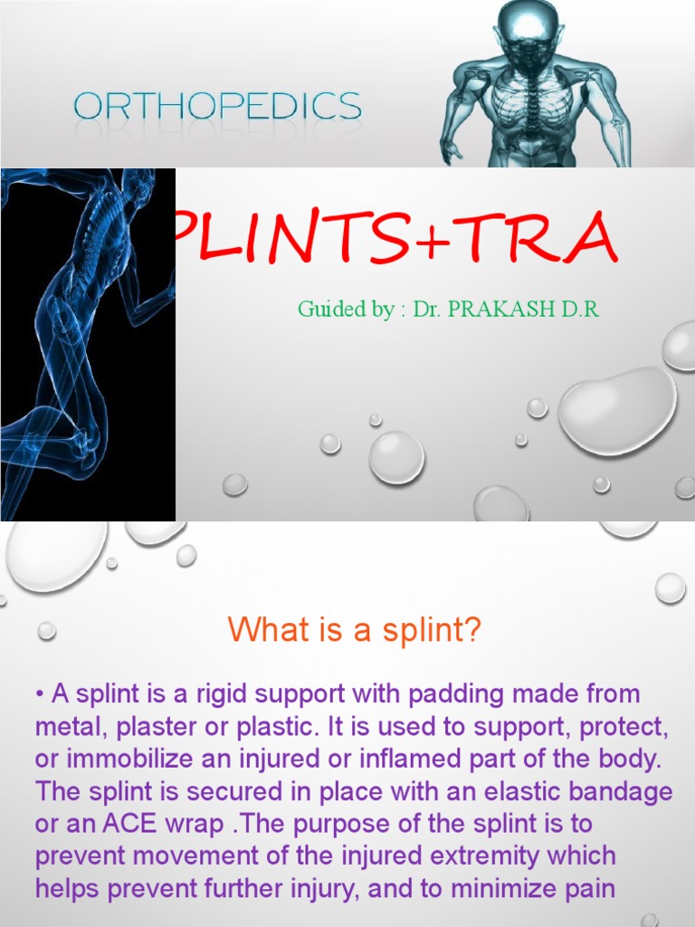 Splints+Tra: Guided By: Dr. PRAKASH D.R | PDF | Elbow | Anatomical ...