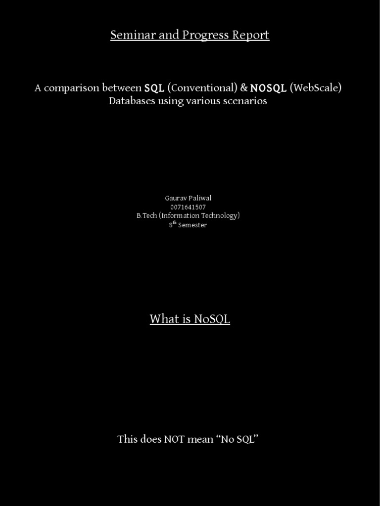 Seminar and Progress Report: A Comparison Between SQL (Conventional ...