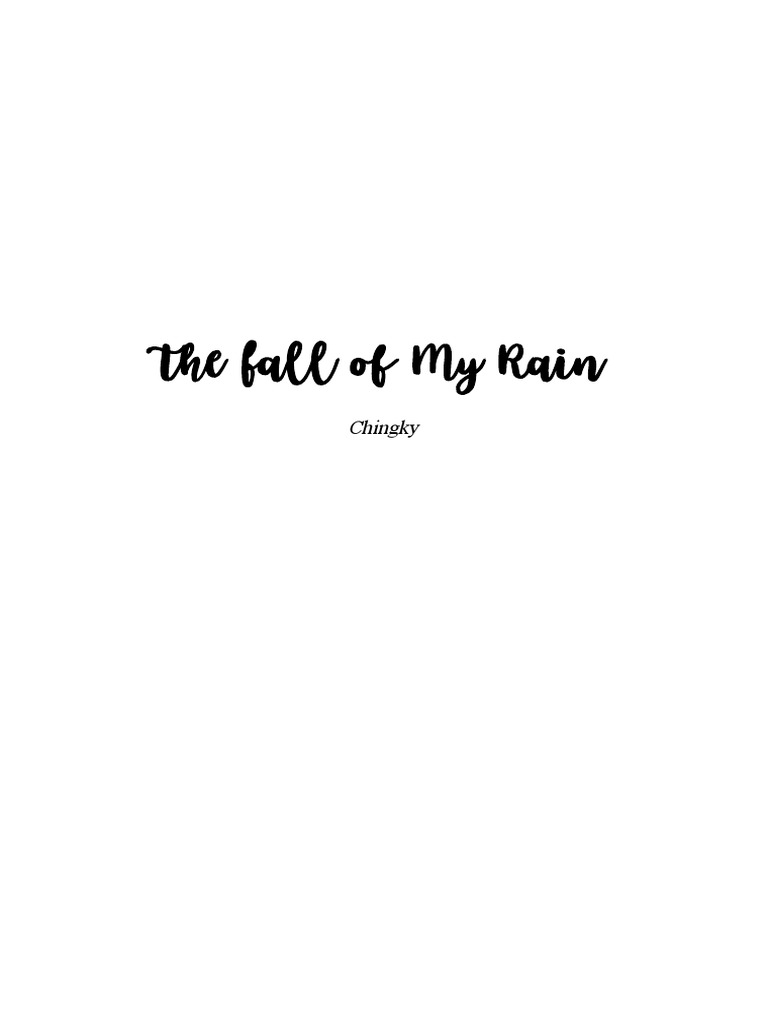 The Fall of My Rain - Chingky | PDF