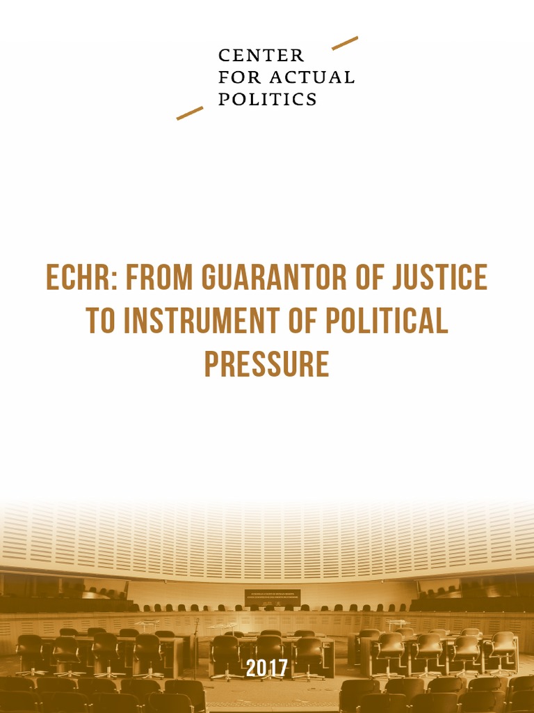 Echr: From Guarantor of Justice To Instrument of Political Pressure ...