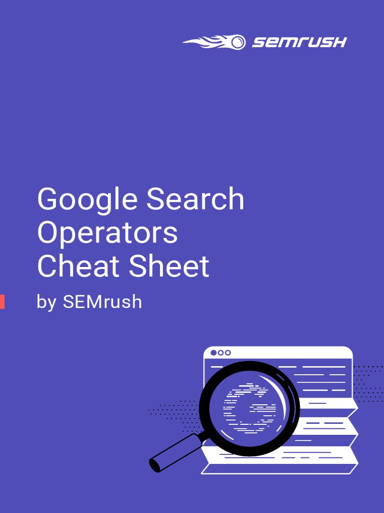 Google Search Operators Cheat Sheet: by Semrush | PDF | Search Engine ...