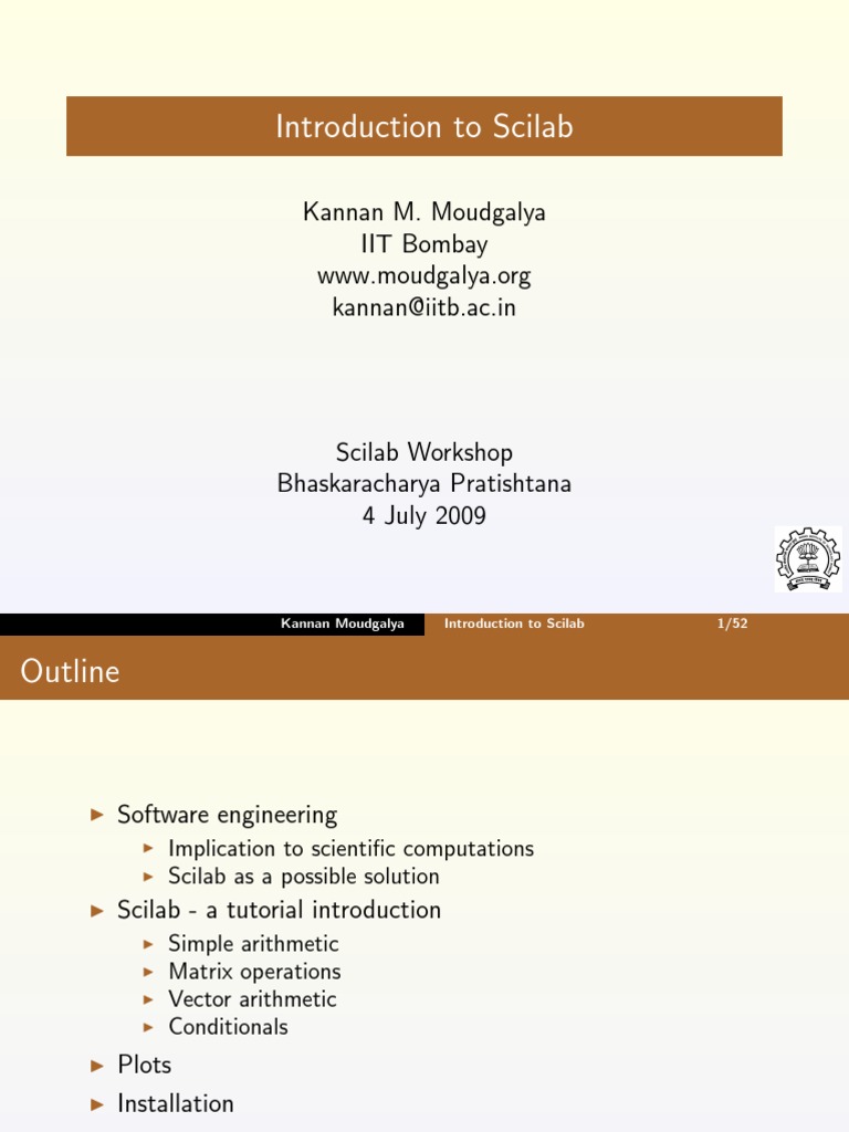 Introduction To Scilab: Kannan M. Moudgalya IIT Bombay Kannan@iitb - Ac ...