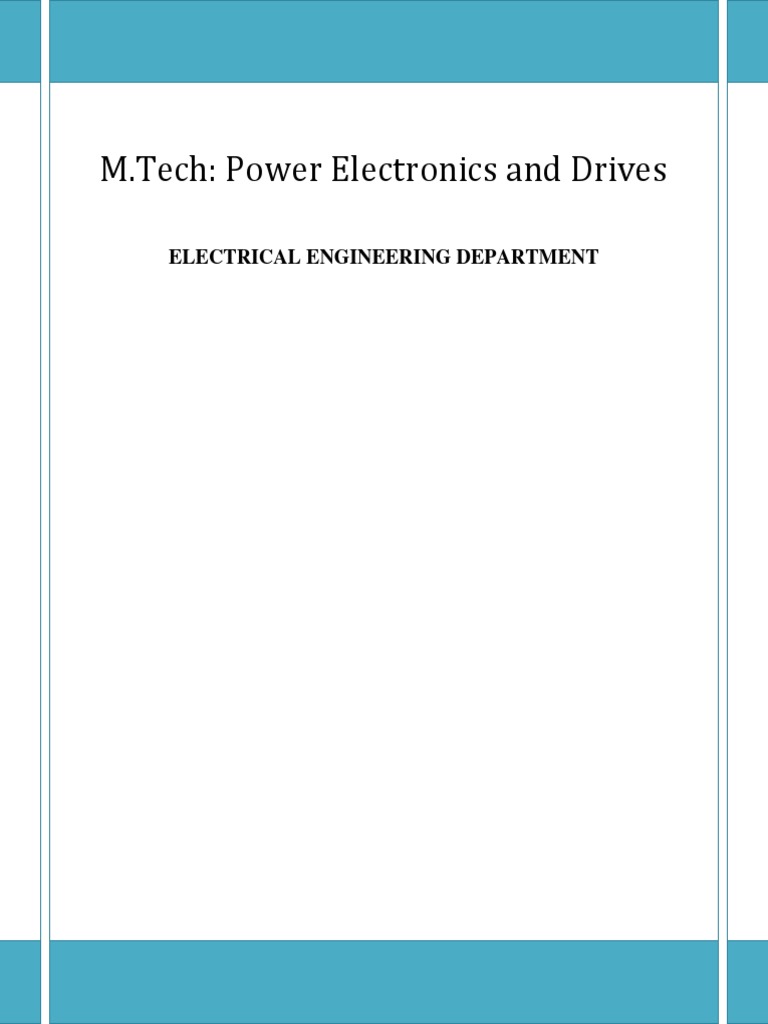 M.Tech: Power Electronics and Drives: Electrical Engineering Department ...