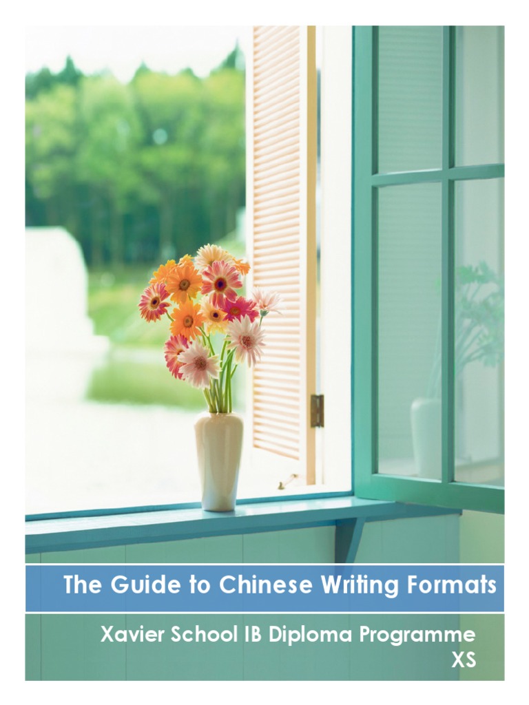The Guide To Chinese Writing Formats: Xavier School IB Diploma ...