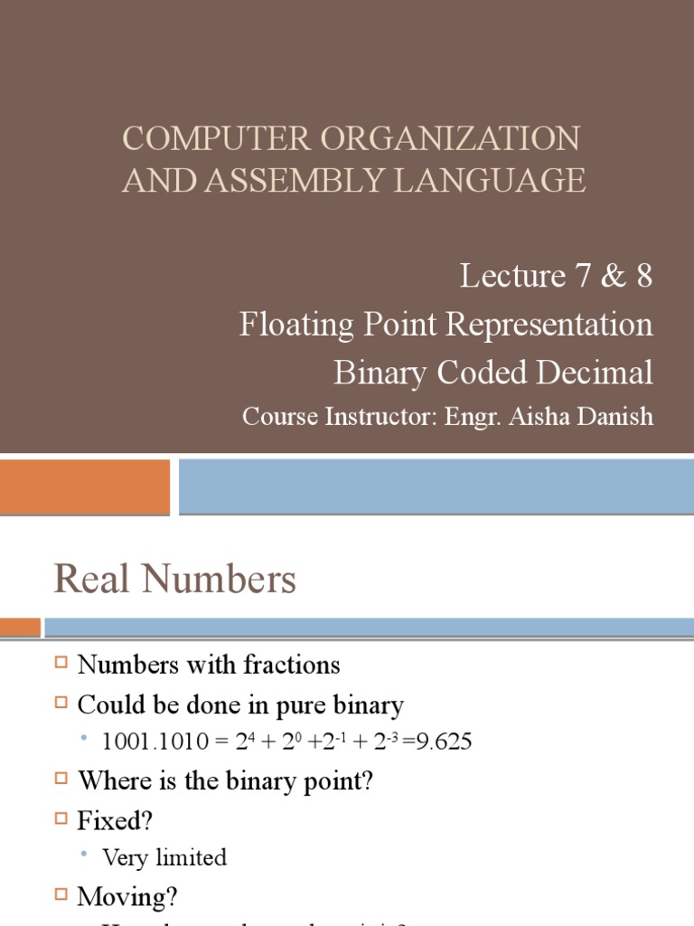 Computer Organization And Assembly Language Lecture 7 And 8 Floating Point Representation Binary 