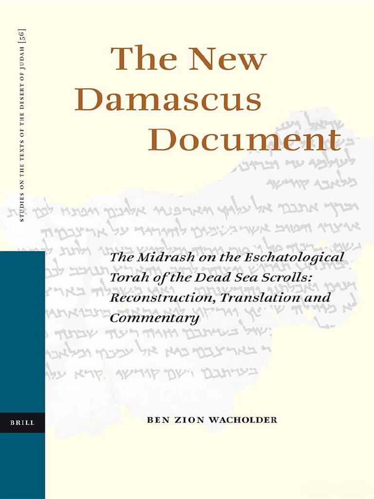 The New Damascus Document The Midrash on the Eschatological Torah of ...