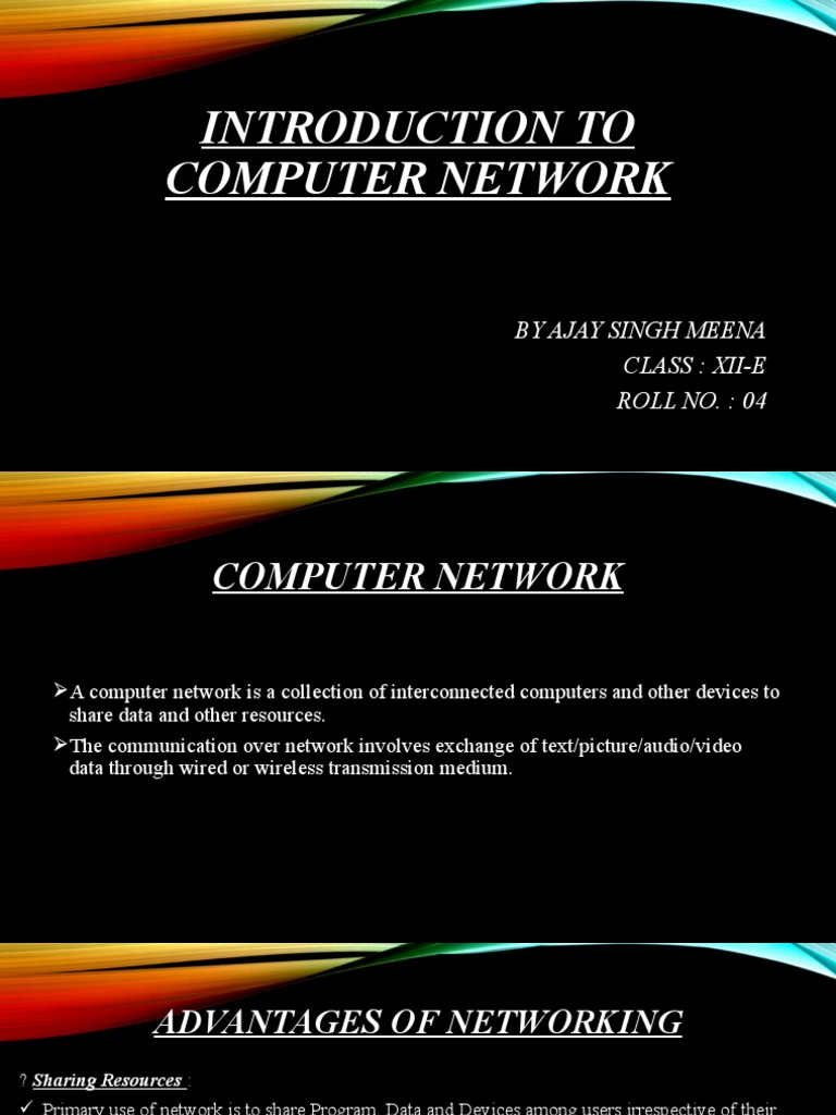 Introduction To Computer Network: by Ajay Singh Meena Class: Xii-E Roll ...