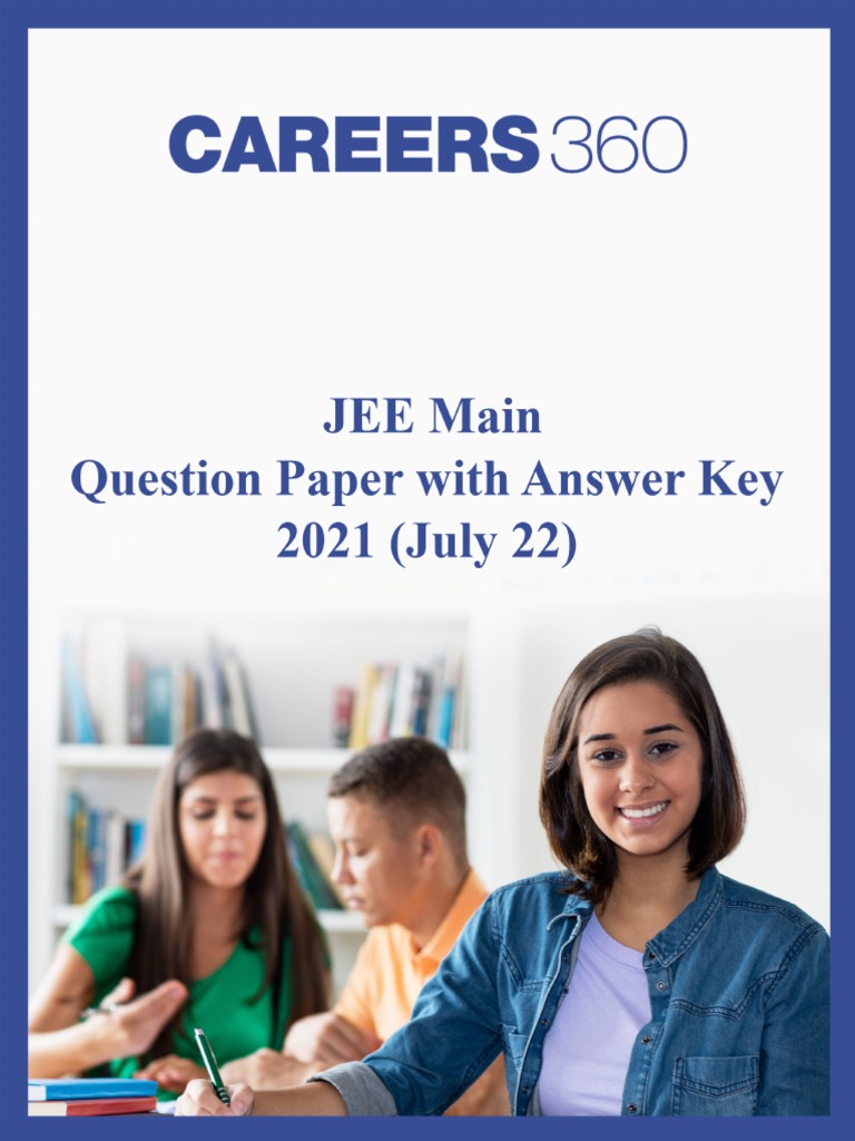 JEE Main 2021 Question Paper With Answer Key July 22 New | PDF ...
