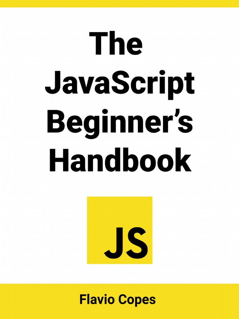 Javascript Beginner Handbook | PDF | Java Script | Programming