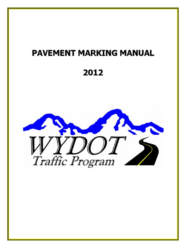 Wyoming Pavement Marking Manual | PDF | Lane | Traffic