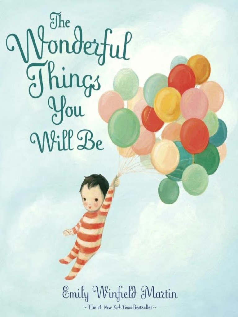 The Wonderful Things You Will Be by Emily Winfield Martin (Martin ...