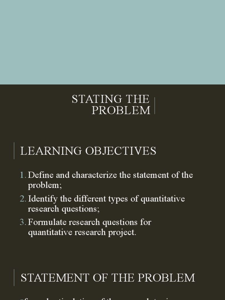 Stating The Problem | PDF | Question | Quantitative Research