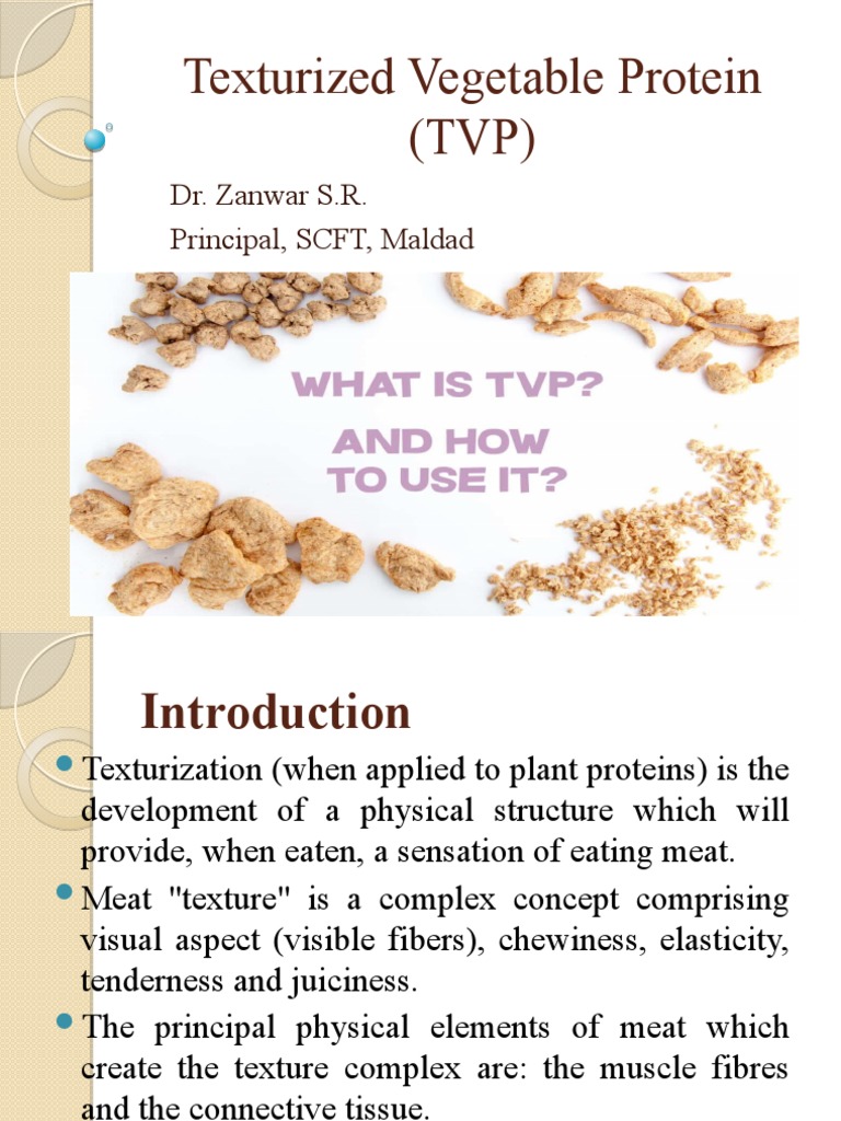 Texturized Vegetable Protein (TVP) : Dr. Zanwar S.R. Principal, SCFT ...