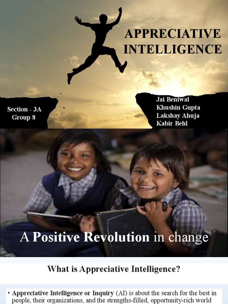 Appreciative Intelligence: BY-Jai Beniwal Khushin Gupta Lakshay Ahuja ...